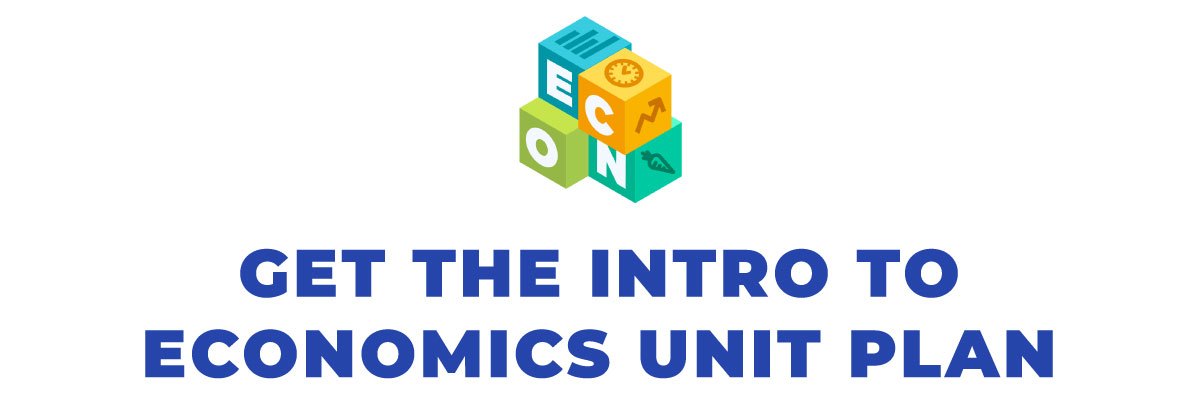 Get Intro to Economics Unit Plan! | Marginal Revolution University