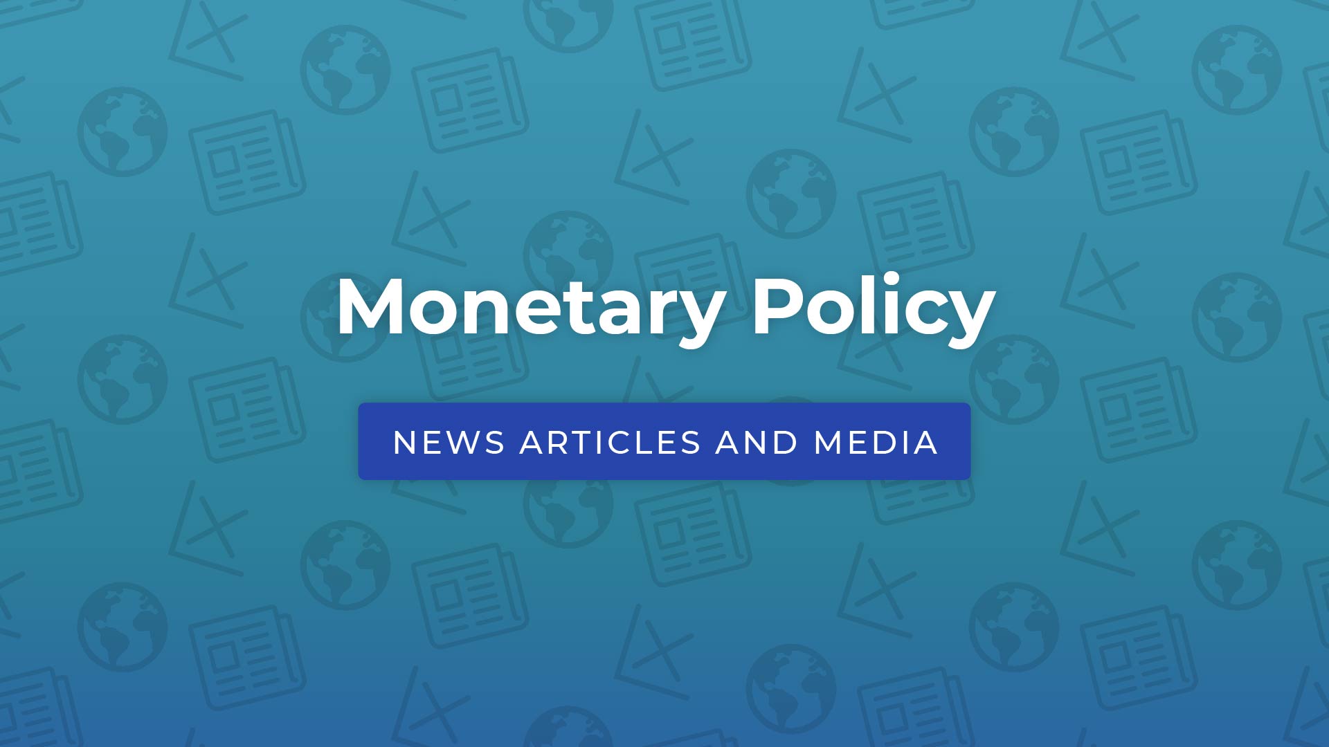 News Articles and Media: Monetary Policy | Marginal Revolution University